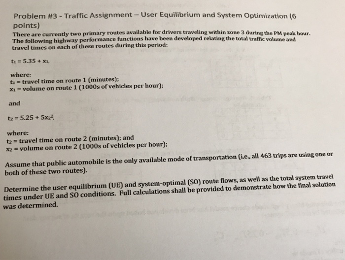 Solved Problem #3-Traffic Assignment-User Equilibrium and | Chegg.com Solved Problem #3-Traffic Assignment-User Equilibrium and | Chegg.com