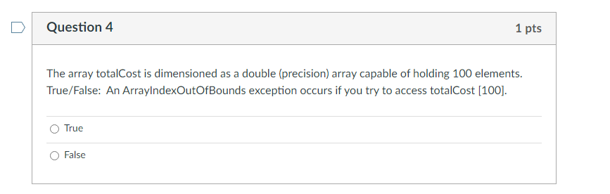 Solved Question 4 1 pts The array totalCost is dimensioned | Chegg.com