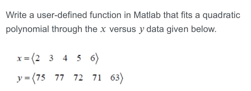 Solved Write a user-defined function in Matlab that fits a | Chegg.com