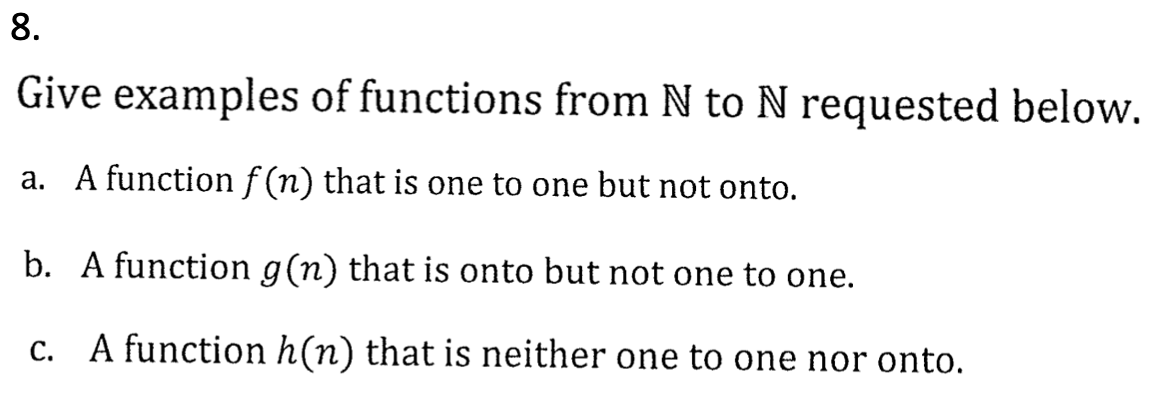 Solved Give examples of functions from N to N requested | Chegg.com