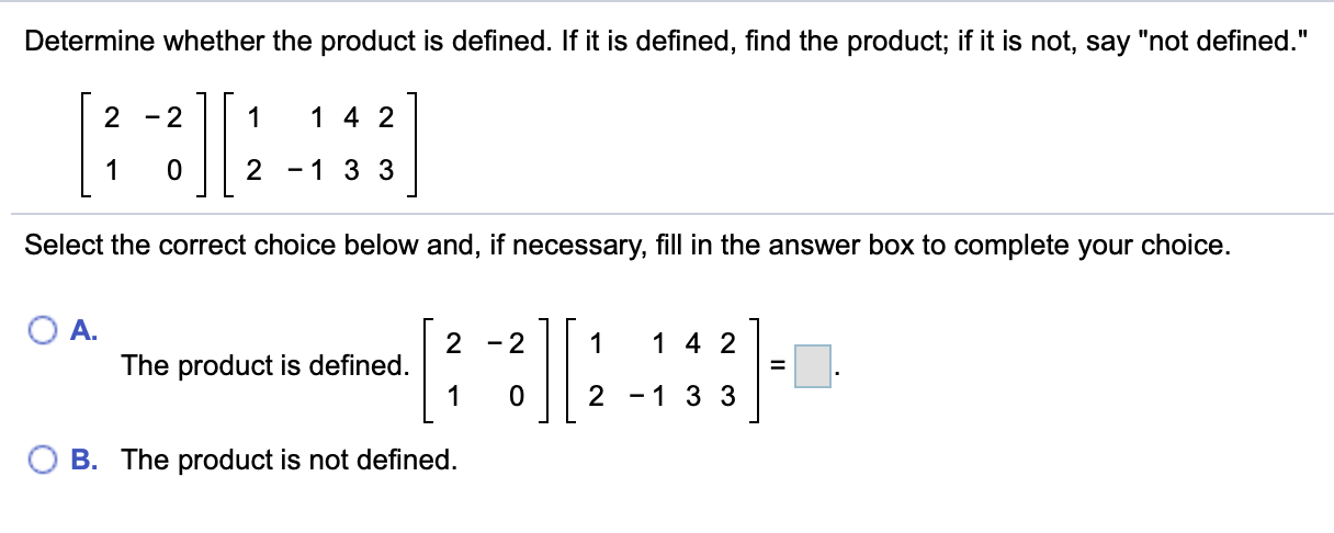 Solved Determine whether the product is defined. If it is | Chegg.com