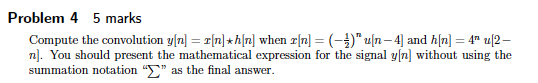 Solved Problem 45 marks Compute the convolution | Chegg.com