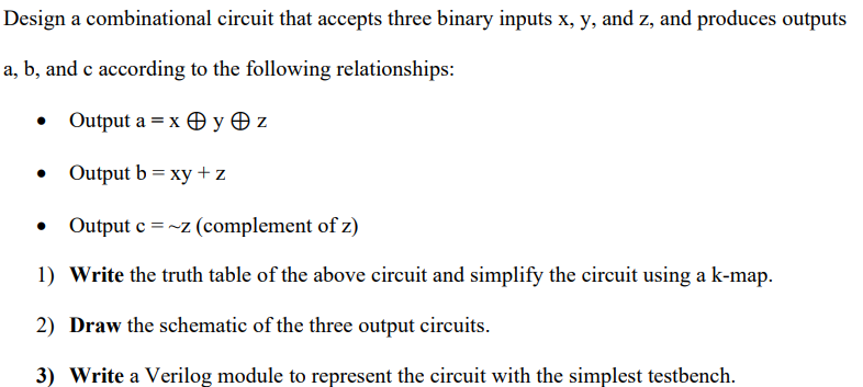 Solved Design a combinational circuit that accepts three | Chegg.com