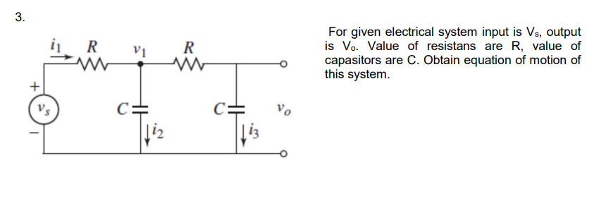 Solved For given electrical system input is Vs, output is | Chegg.com