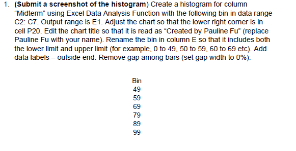 Solved (Submit a screenshot of the histogram) Create a | Chegg.com