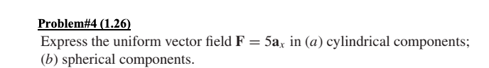 Solved Problem#4 (1.26) Express the uniform vector field | Chegg.com