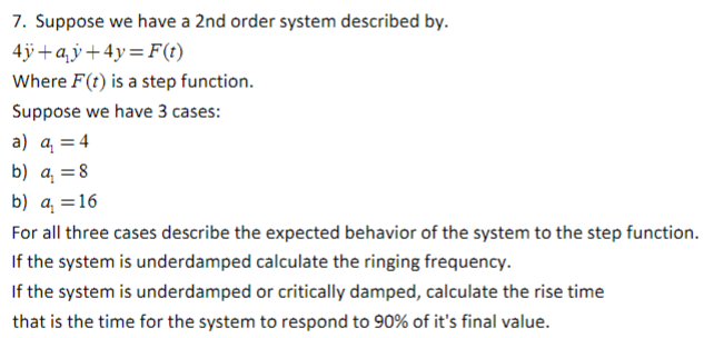 Solved 7. Suppose we have a 2nd order system described by. | Chegg.com