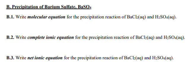Solved B. Precipitation of Barium Sulfate, BaSO4 B.1. Write | Chegg.com