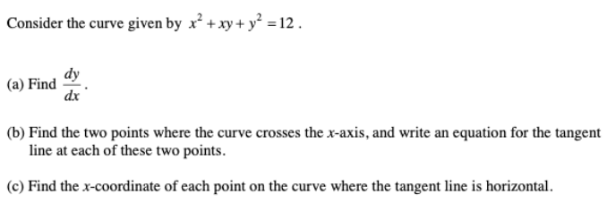 Solved Consider the curve given by x2+xy+y2=12. (a) Find | Chegg.com