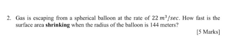 Solved 2. Gas is escaping from a spherical balloon at the | Chegg.com