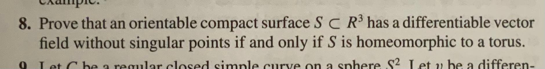 Solved 8. Prove that an orientable compact surface SC R3 has | Chegg.com