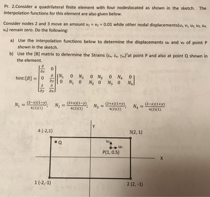Solved Pr. 2.Consider a quadrilateral finite element with | Chegg.com