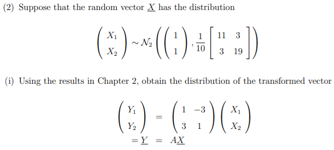 Solved (2) Suppose that the random vector X has the | Chegg.com