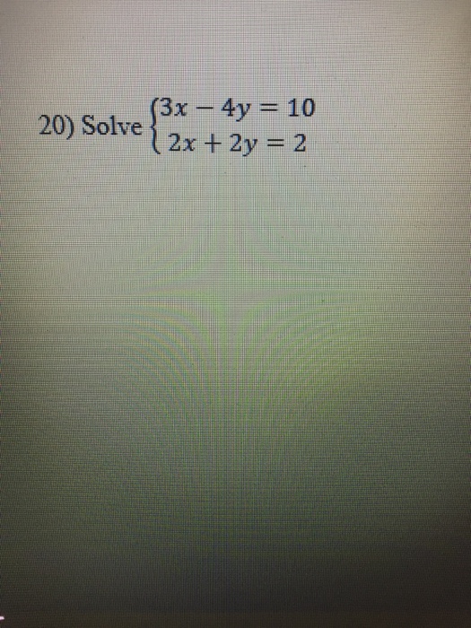 Solved Solve {3x 4y 10 2x 2y 2