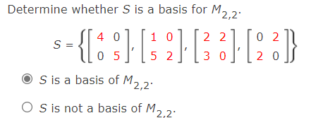 Solved Determine whether S is a basis for M2,2 S = | Chegg.com