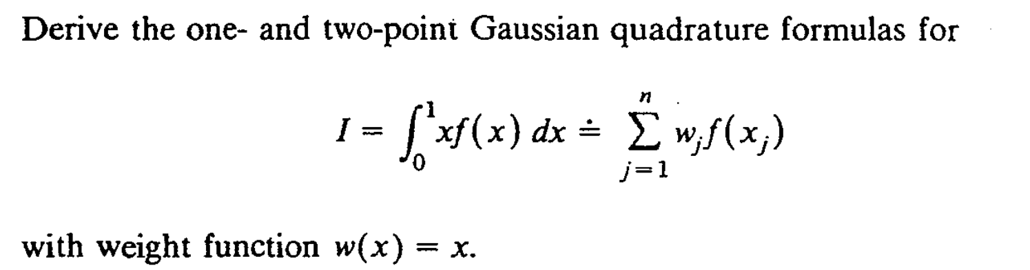 Solved Derive the one- and two-point Gaussian quadrature | Chegg.com