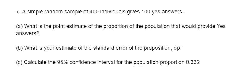 Solved 7. A simple random sample of 400 individuals gives | Chegg.com