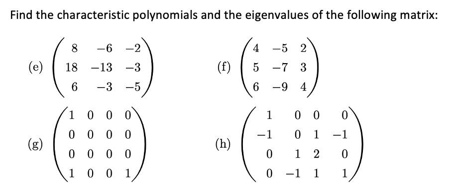 Solved Find the characteristic polynomials and the | Chegg.com