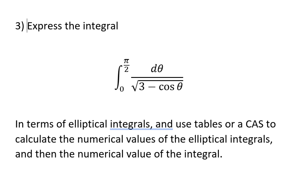 Solved 3) Express the integral 410 Jo 3-cos θ In terms of | Chegg.com