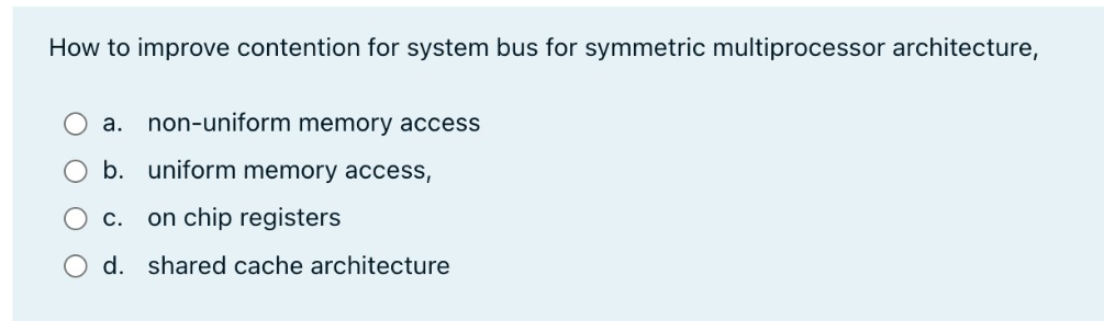 Solved How to improve contention for system bus for | Chegg.com