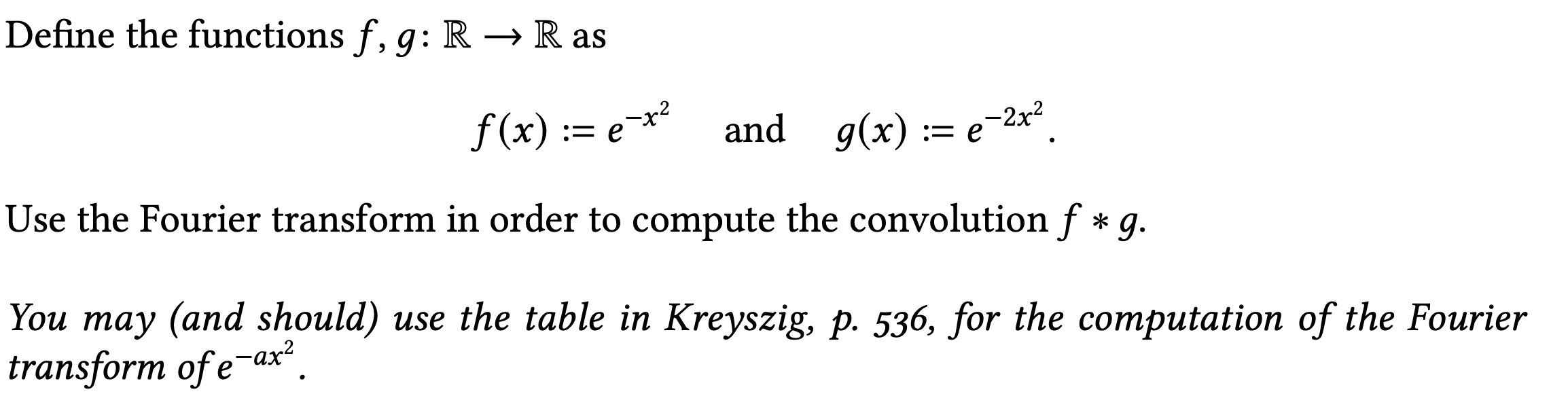 Solved Define the functions f,g:R→R as f(x):=e−x2 and | Chegg.com
