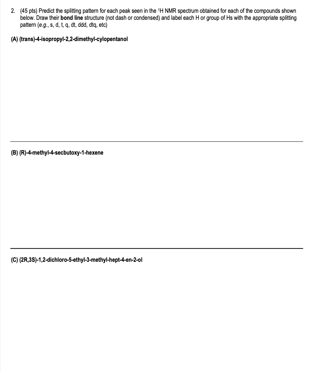 Solved Answer parts A, ﻿B, ﻿and C. ﻿Predict the splitting | Chegg.com