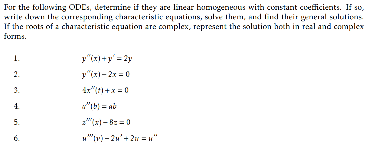 Solved For the following ODEs, determine if they are linear | Chegg.com