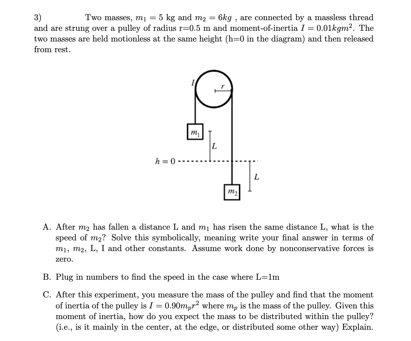 Solved 3) Two masses, m1=5 kg and m2=6 kg, are connected by | Chegg.com