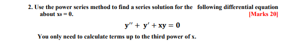 Solved Use the power series method to find a series solution | Chegg.com