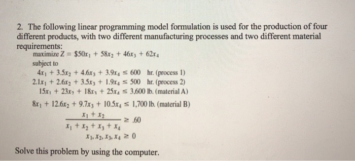 Solved 2. The following linear programming model formulation | Chegg.com