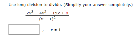 Solved Use long division to divide. (Simplify your answer | Chegg.com