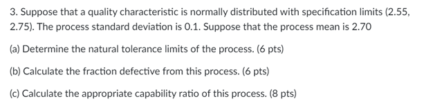Solved 3. Suppose that a quality characteristic is normally | Chegg.com