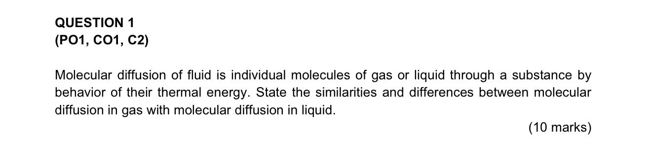 Solved QUESTION 1 (P01, CO1, C2) Molecular diffusion of | Chegg.com