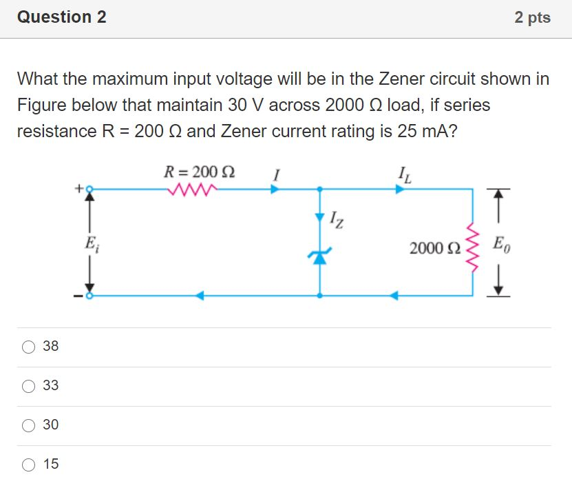 Solved Question 2 2 pts What the maximum input voltage will | Chegg.com