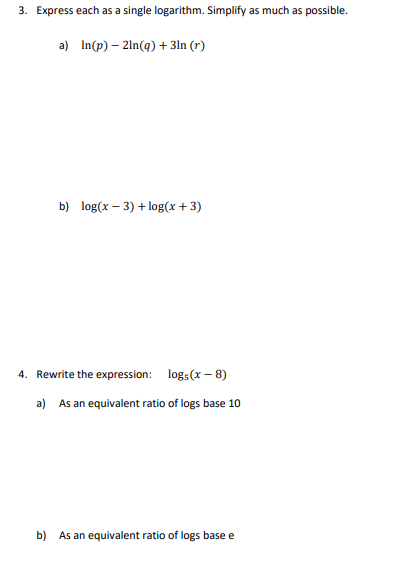 Solved Express each as a single logarithm. Simplify as much | Chegg.com