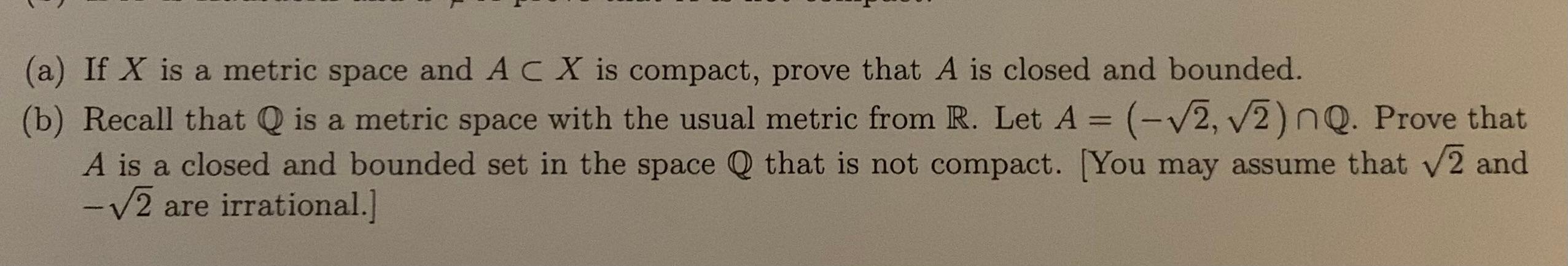 Solved - (a) If X is a metric space and A C X is compact, | Chegg.com