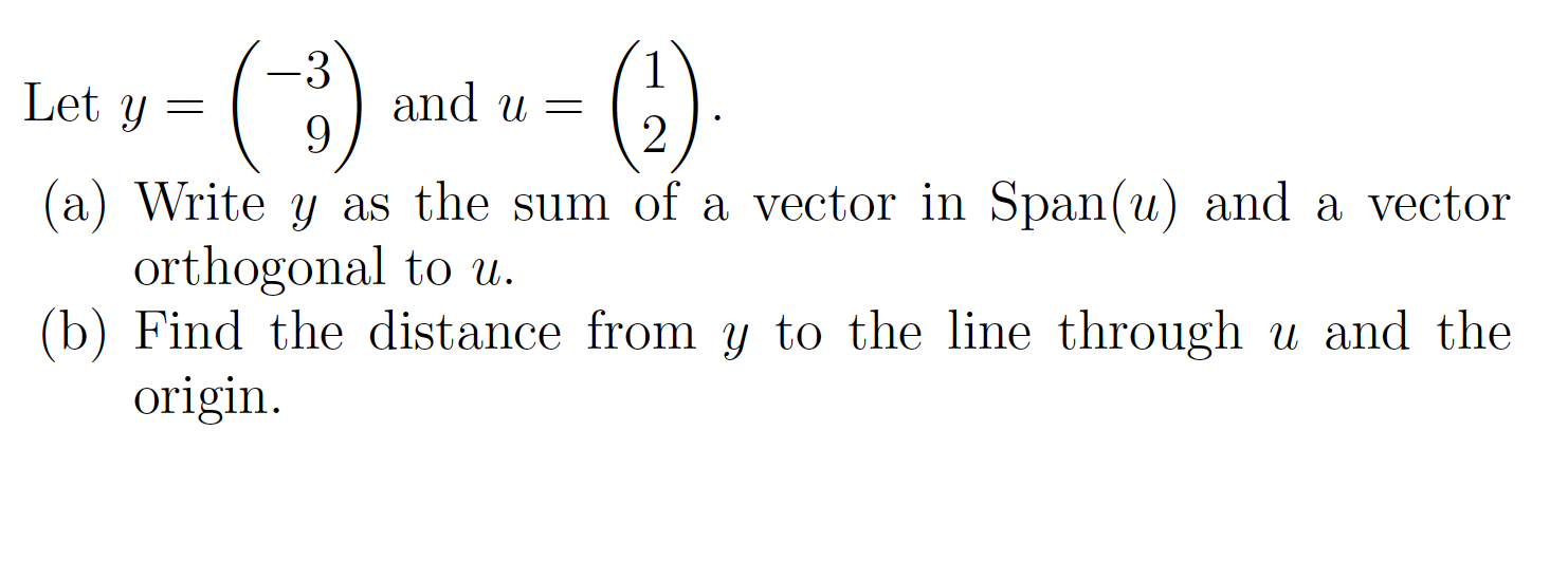 Solved Let y=(−39) and u=(12). (a) Write y as the sum of a | Chegg.com