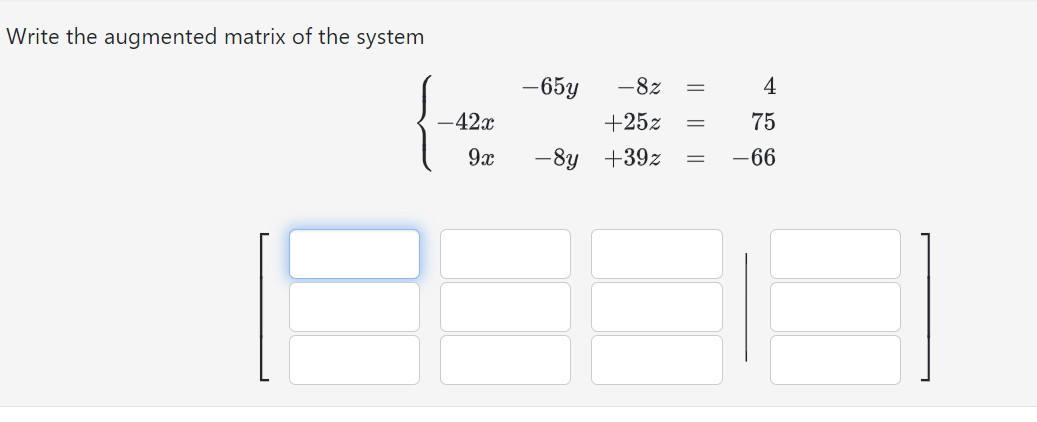 Solved Write the augmented matrix of the | Chegg.com