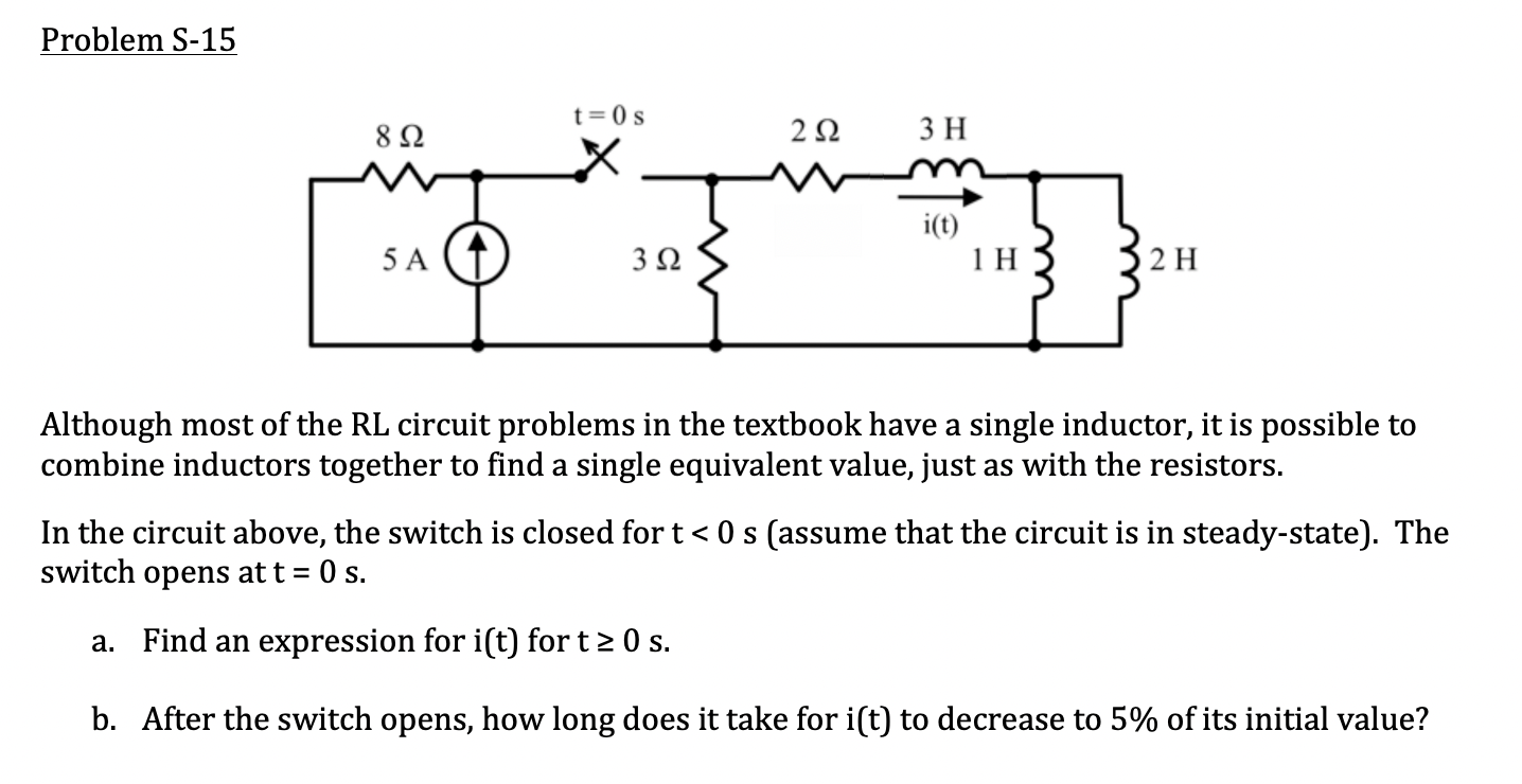 Solved Problem S-15 Although most of the RL circuit problems | Chegg.com