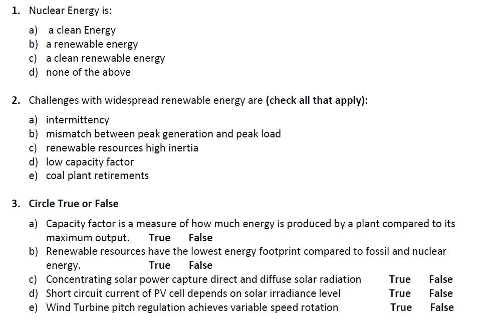 Solved 1. Nuclear Energy is: a) a clean Energy b) a | Chegg.com