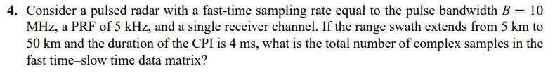 4. Consider a pulsed radar with a fast-time sampling | Chegg.com
