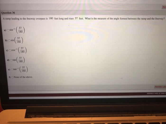Solved Question 36 A ramp leading to the freeway overpass is | Chegg.com