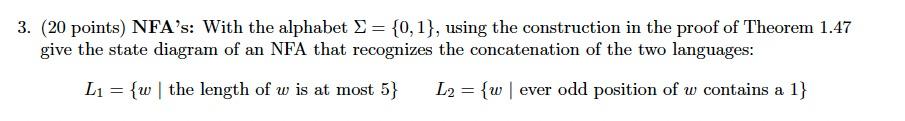 Solved 3. (20 points) NFA's: With the alphabet Σ={0,1}, | Chegg.com