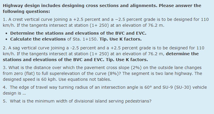 Solved Highway design includes designing cross sections and | Chegg.com