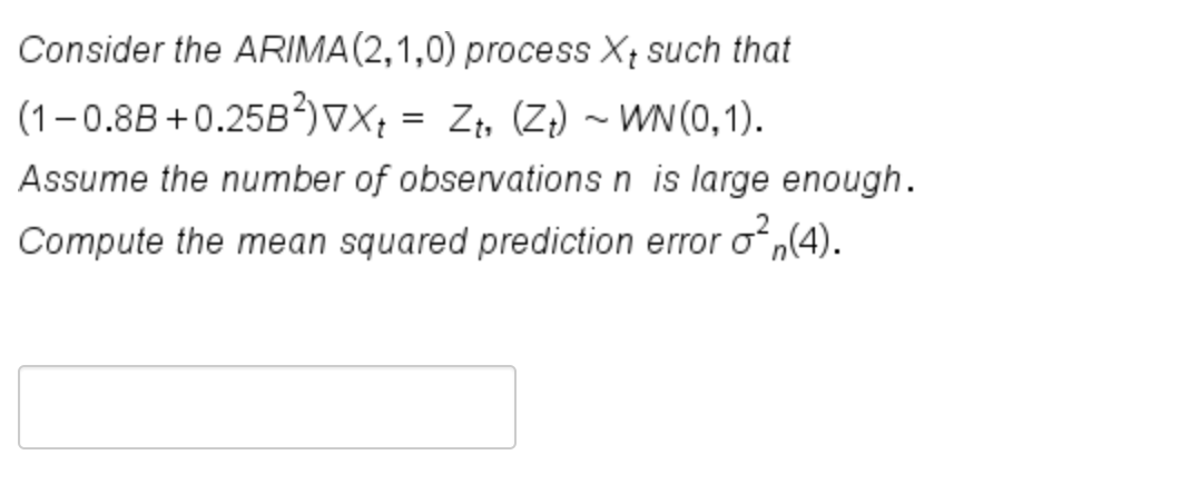 Solved Consider the ARIMA(2,1,0) process Xt such that | Chegg.com