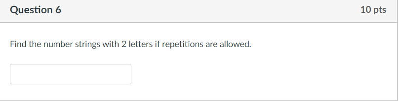 Solved Question 6 10 pts Find the number strings with 2 | Chegg.com