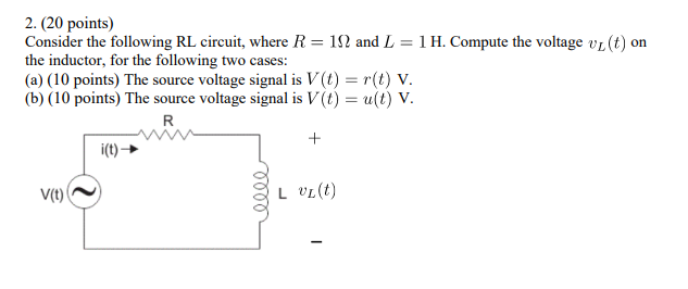 Solved 2. (20 points) Consider the following RL circuit , | Chegg.com