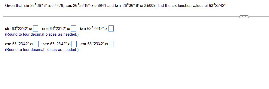 Solved Given that sin26∘36′18′′≈0.4478,cos26∘36′18′′≈0.8941 | Chegg.com