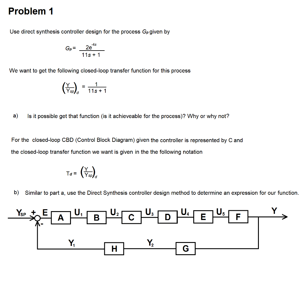 Solved Problem 1 Use direct synthesis controller design for | Chegg.com