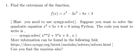 Solved 1. Find the extremum of the function, | Chegg.com